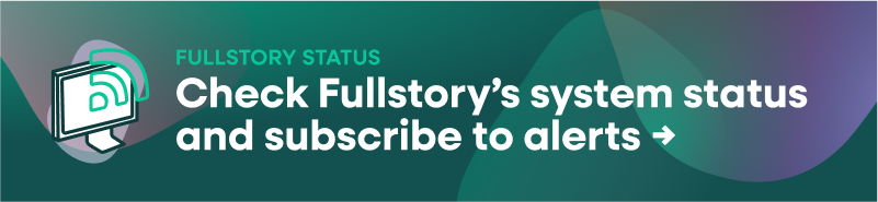 Fullstory Help Center